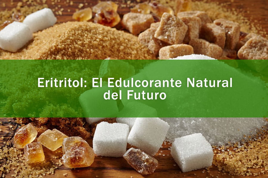 Eritritol: El Edulcorante Natural del Futuro - Del Bosque Andino